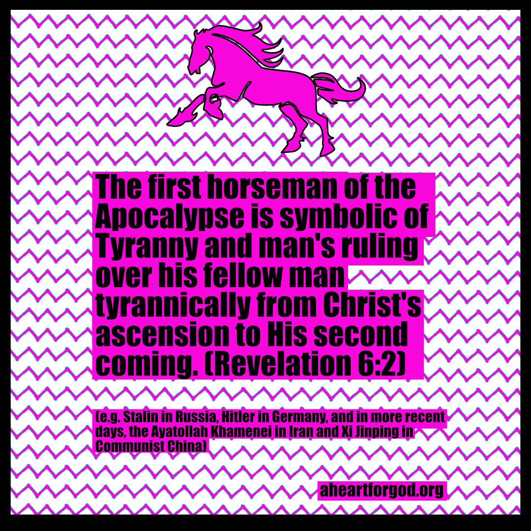The First Horseman Of The Apocalypse Is Symbolic Of Tyranny - A Heart ...